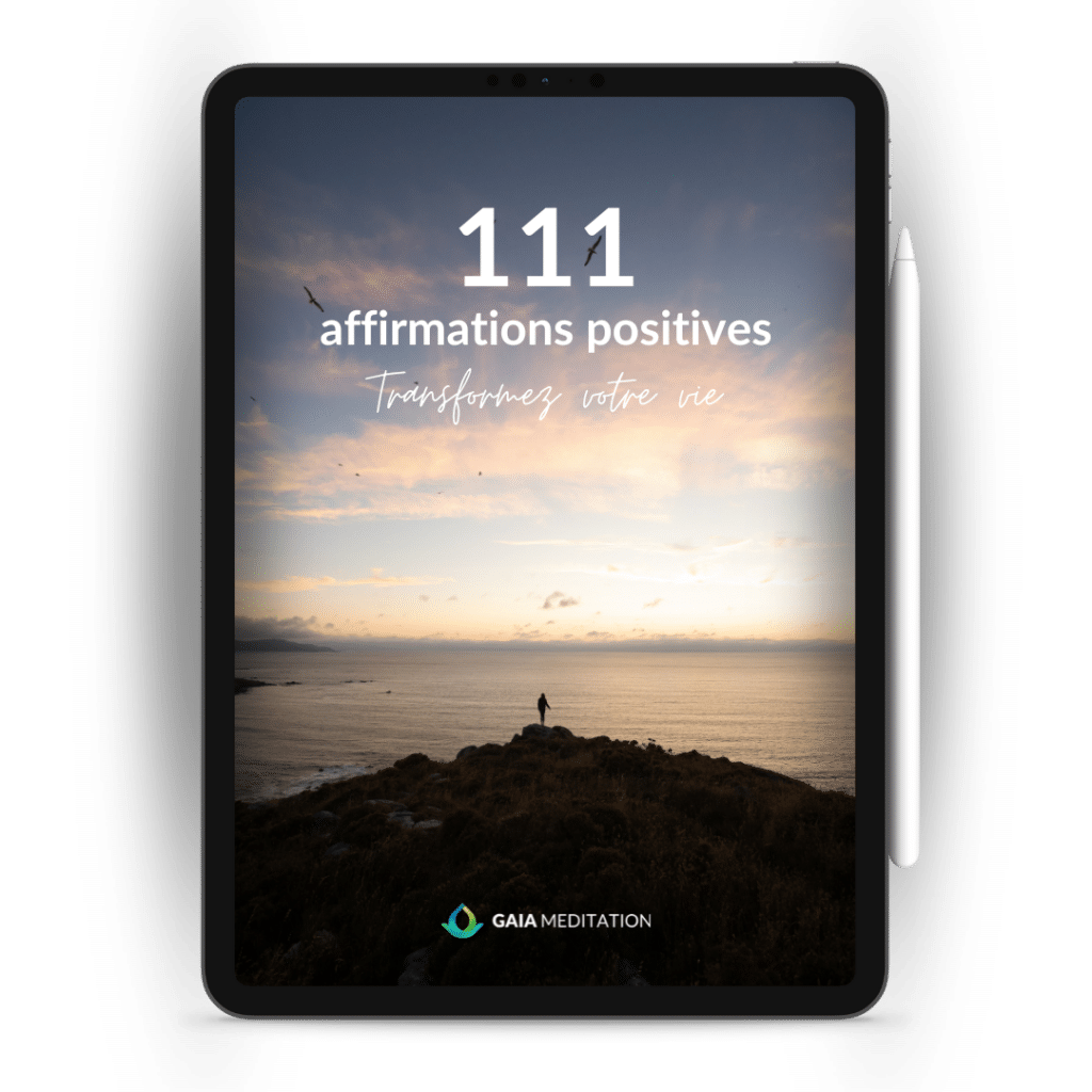 111 Affirmations Positives Offertes - Gaia Meditation